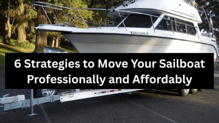 6 Ways to Move Your Sailboat Affordably